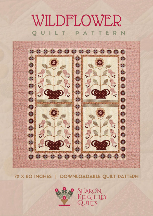 Wildflower Quilt Pattern | Sharon Keightley Quilts